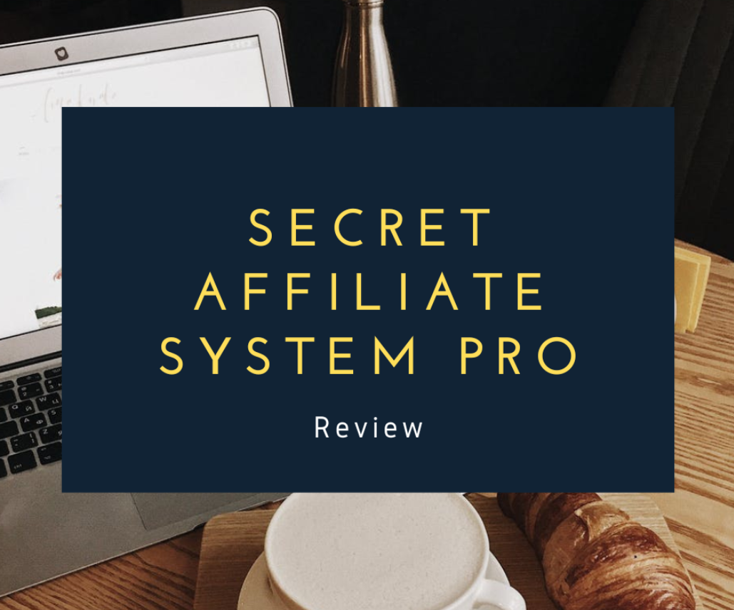 Secret Affiliate System Pro Review - Live Your Best Full Life